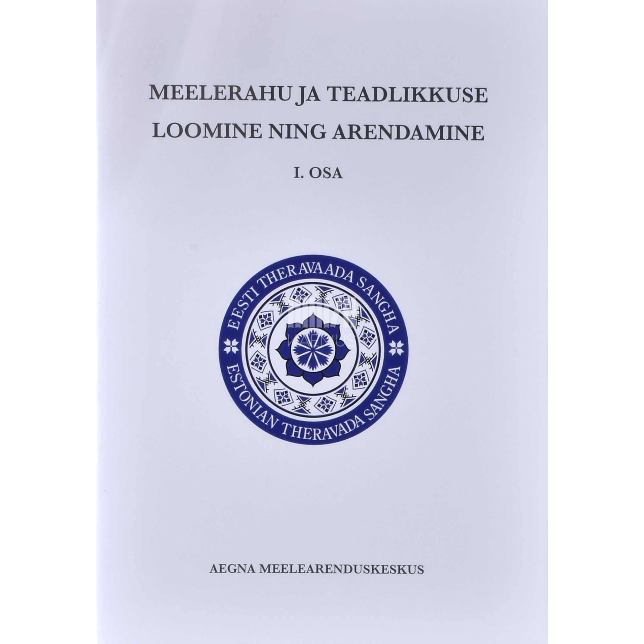 Meelerahu ja teadlikkuse loomine ning arendamine 1 – Kaemus